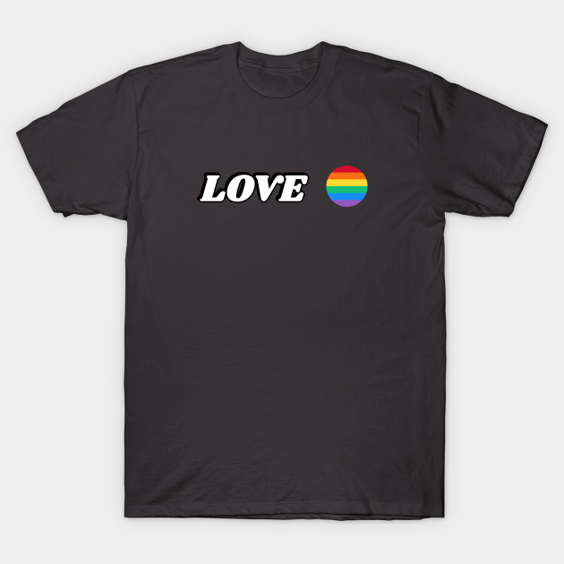 Love Rainbow Pride Flag Gay Love T Shirt Teepublic